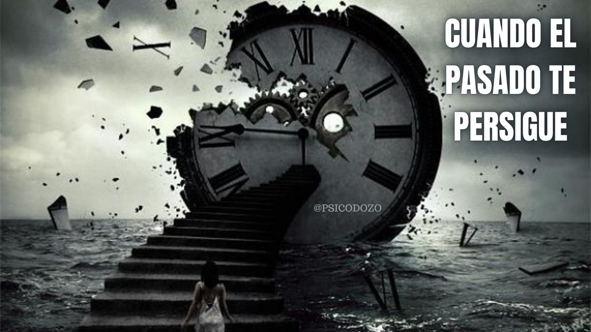 CUANDO EL PASADO TE PERSIGUE – Inés Dozo – Psicóloga